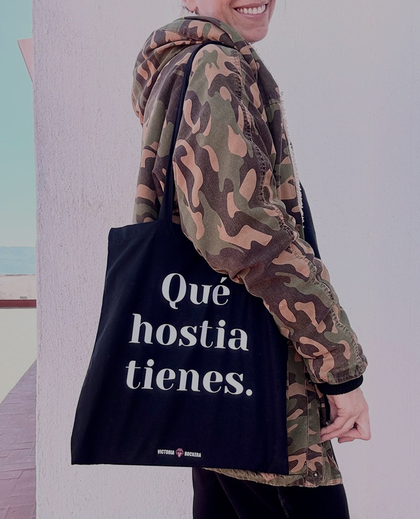 BOLSA QUÉ HOSTIA TIENES - camisetas exclusivas - cazadoras vaqueras exclusivas - made in Spain ...